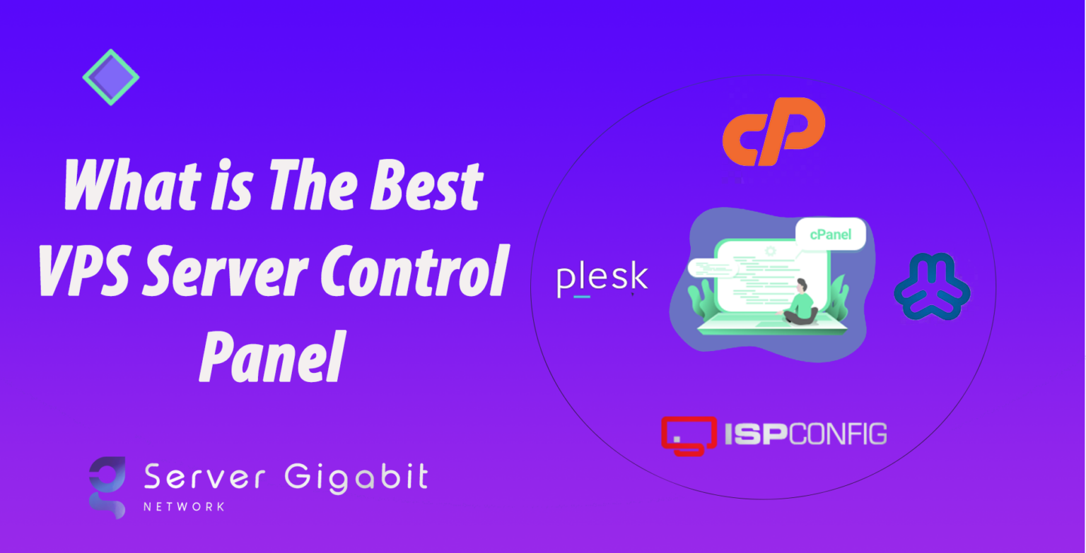 What is The Best VPS Server Control Panel - Server Gigabit Network