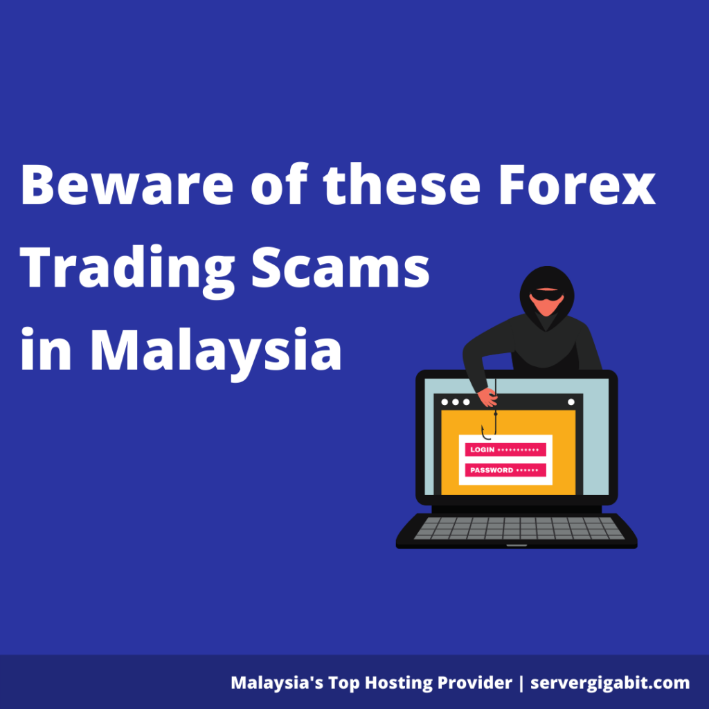 Beware of These Forex Trading Scams in Malaysia - Server Gigabit Network