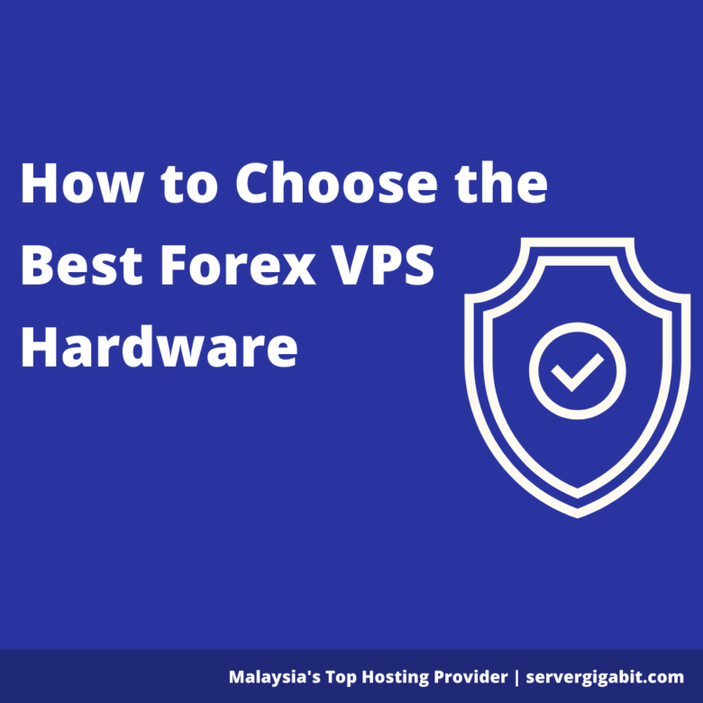 How to Choose the Best in Forex VPS Hardware - Server Gigabit Network