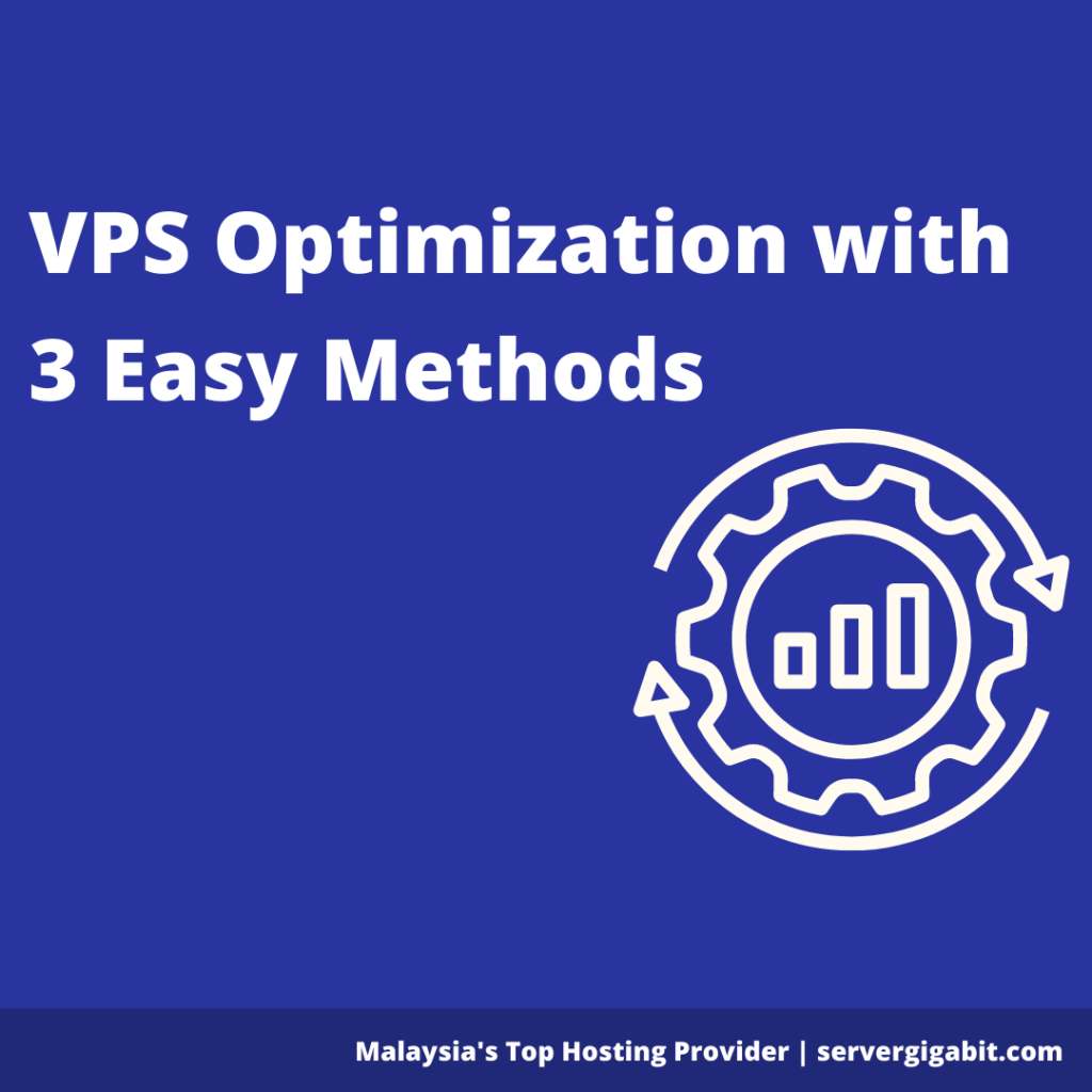 VPS Optimization with 3 Easy Methods - ServerGigabit Network