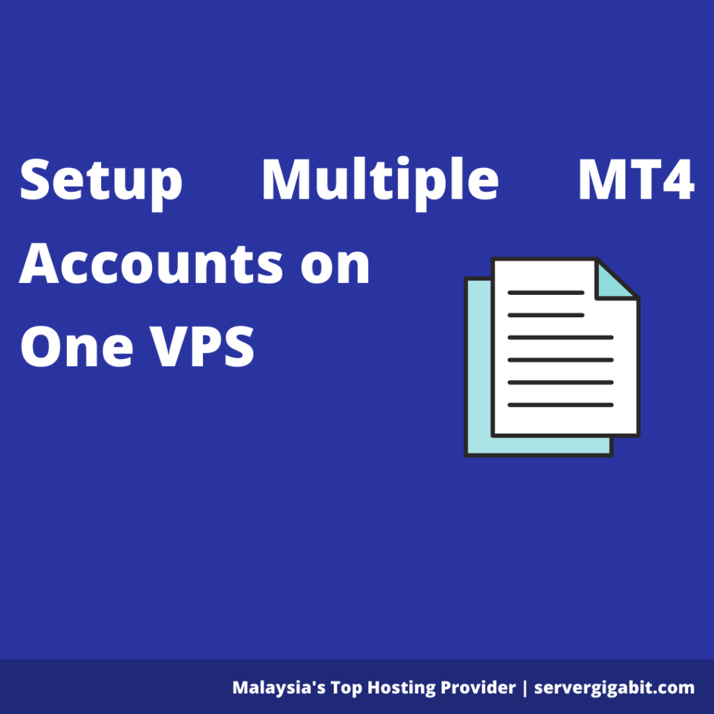 Setup Multiple MT4 Accounts on One VPS - Server Gigabit Network